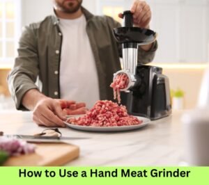 How To Use A Hand Meat Grinder: Master The Basics! - NATURE LEAF KITCHEN
